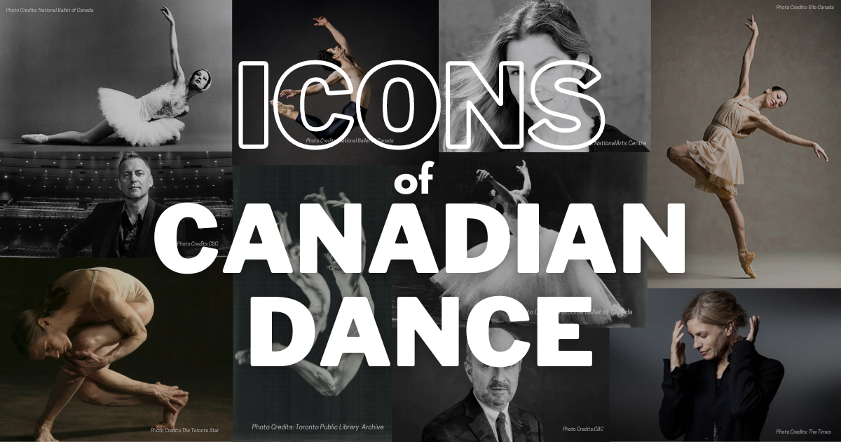 Footsteps of Excellence: The Icons of Canadian Dance - OntarioDance.com