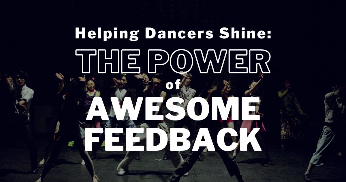 Helping Dancers Shine: The Power of Awesome Feedback - OntarioDance.com