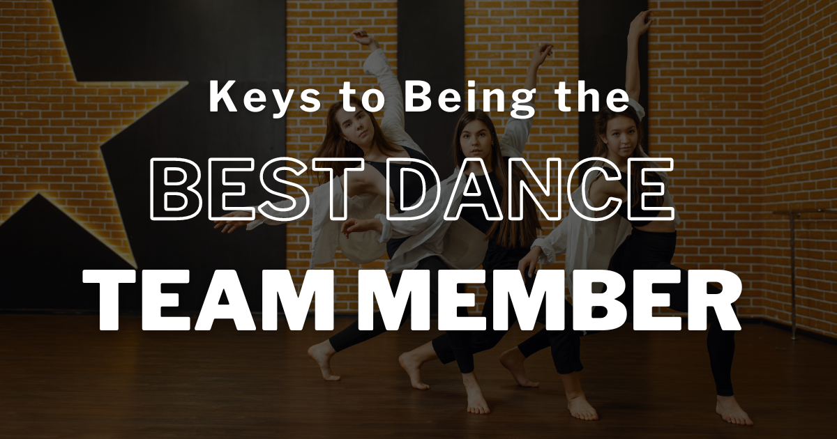Keys to Being the Best Dance Team Member - OntarioDance.com