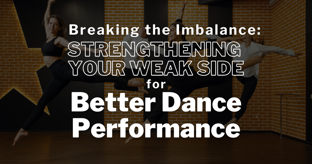Breaking the Imbalance: Strengthening Your Weak Side for Better Dance ...