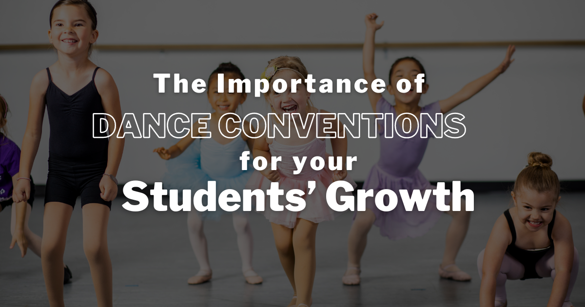 The Importance of Dance Conventions for Your Students’ Growth ...